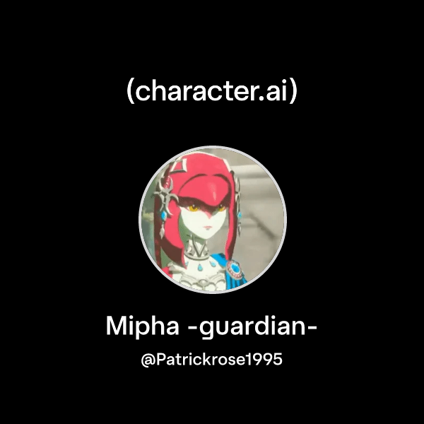 Chat with Mipha -guardian- | character.ai | AI Chat, Reimagined–Your Words. Your World.