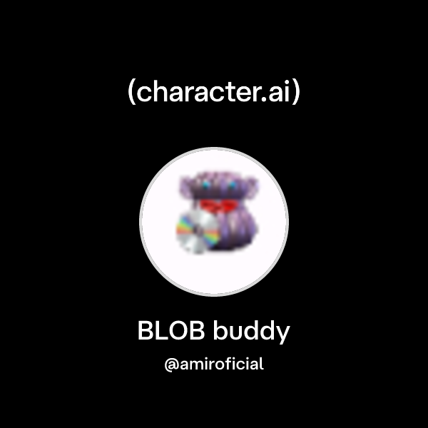 Chat with BLOB buddy | character.ai | AI Chat, Reimagined–Your Words ...