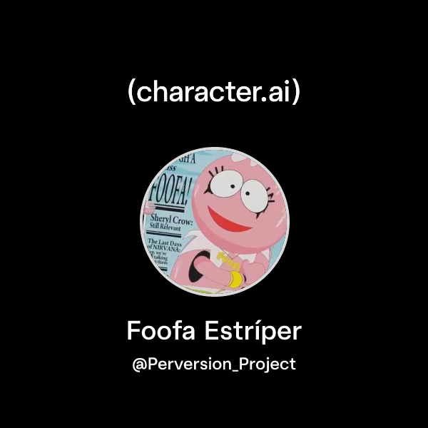 Chat with Foofa Estríper | character.ai | Personalized AI for every ...