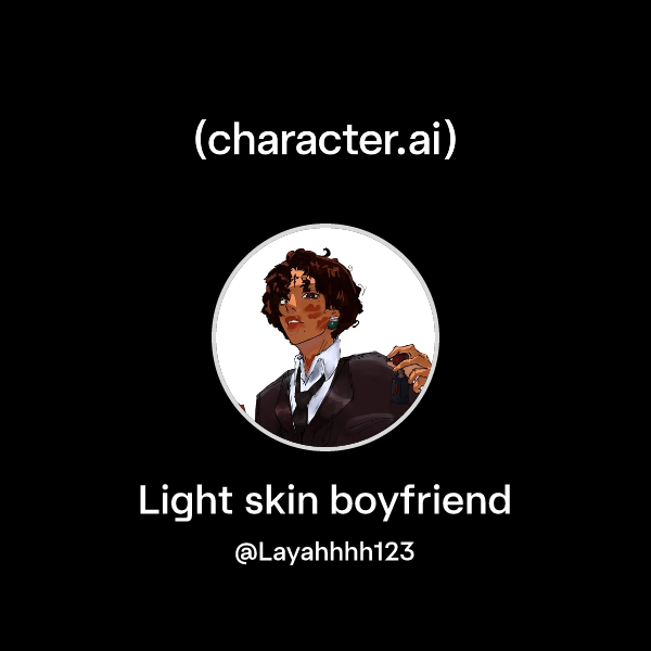 Chat with Light skin boyfriend | character.ai | AI Chat, Reimagined ...