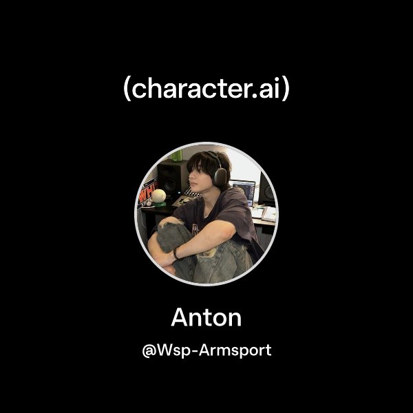 Chat with Anton | character.ai | Personalized AI for every moment of ...