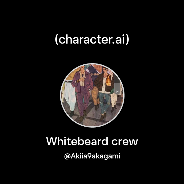Chat with Whitebeard crew | character.ai | AI Chat, Reimagined–Your ...