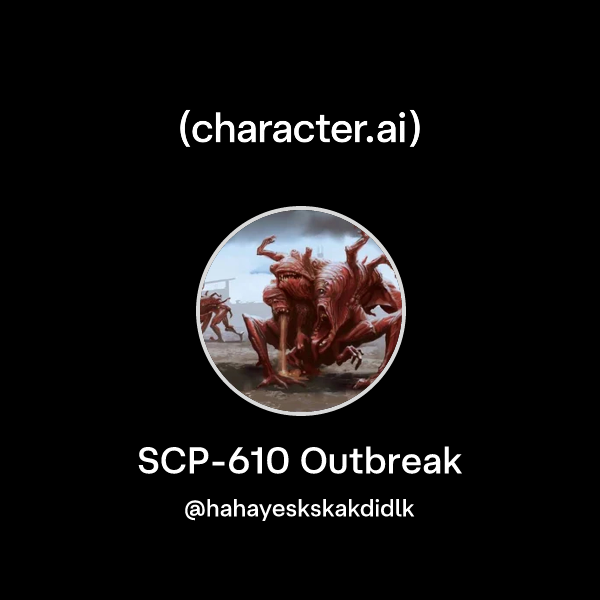 Chat with SCP-610 Outbreak | character.ai | AI Chat, Reimagined–Your ...