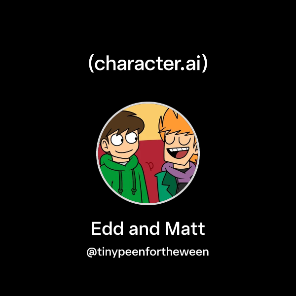 Chat with Edd and Matt | character.ai | AI Chat, Reimagined–Your Words ...