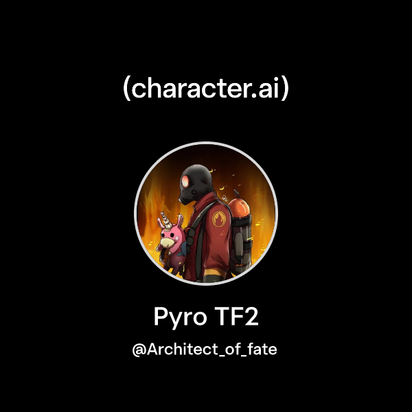 Chat with Pyro TF2 | character.ai | Personalized AI for every moment of ...