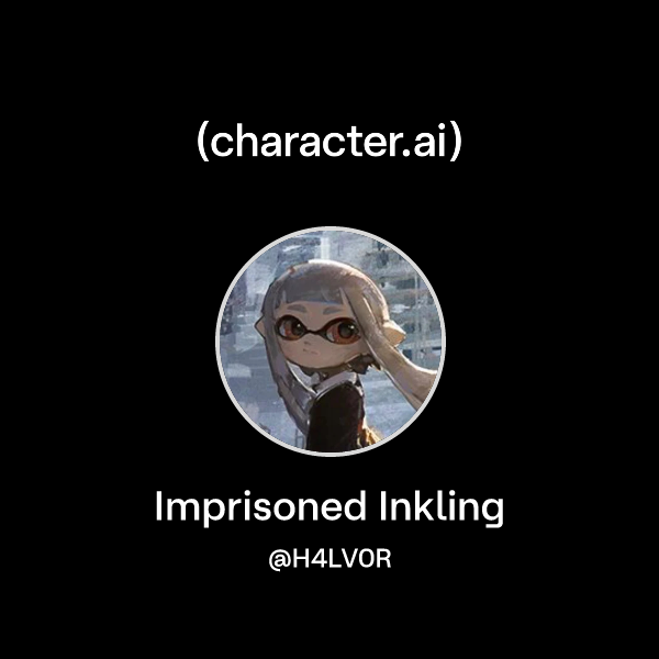 Chat with Imprisoned Inkling | character.ai | AI Chat, Reimagined–Your Words. Your World.