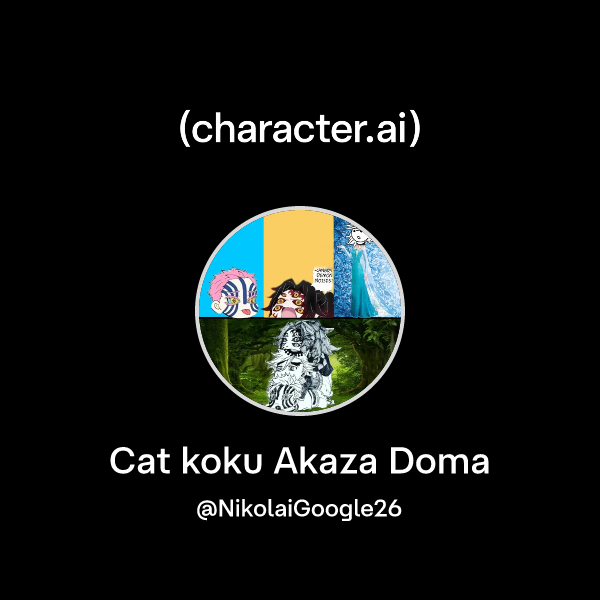 Chat with Cat koku Akaza Doma | character.ai | Personalized AI for ...
