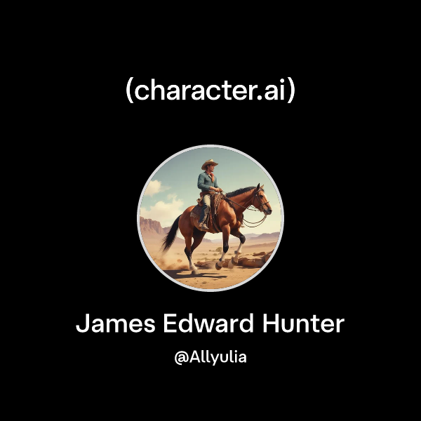 Chat with James Edward Hunter | character.ai | Personalized AI for ...