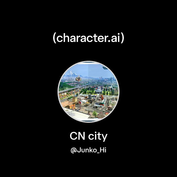 Chat with CN city | character.ai | AI Chat, Reimagined–Your Words. Your World.