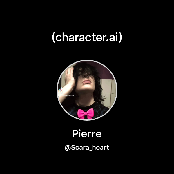 Chat with Pierre | character.ai | Personalized AI for every moment of ...