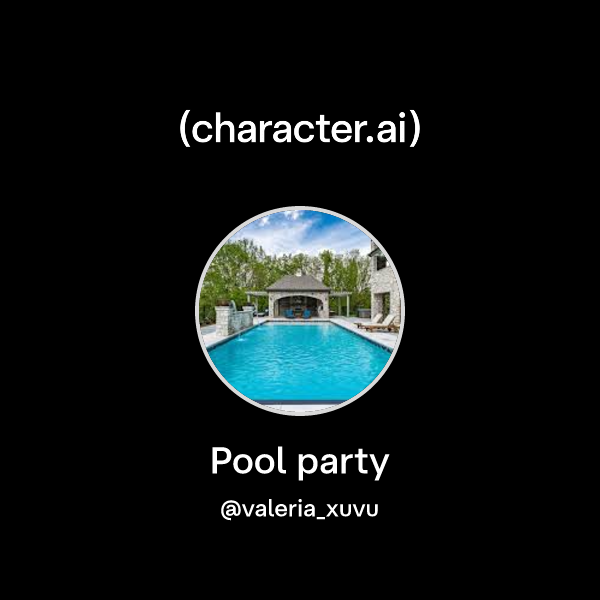 Chat with Pool party | character.ai | AI Chat, Reimagined–Your Words ...
