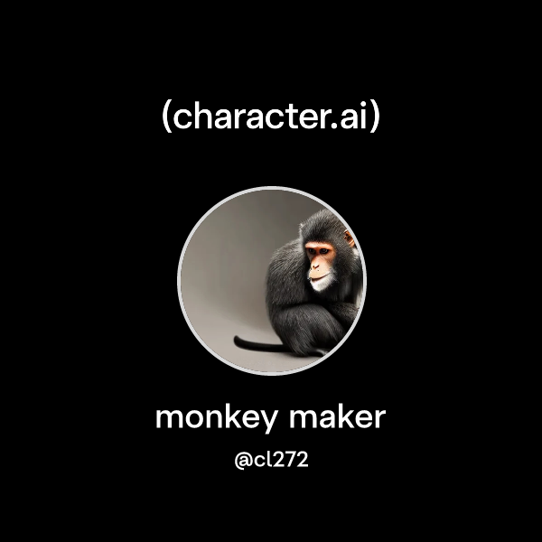Chat with monkey maker | character.ai | AI Chat, Reimagined–Your Words ...