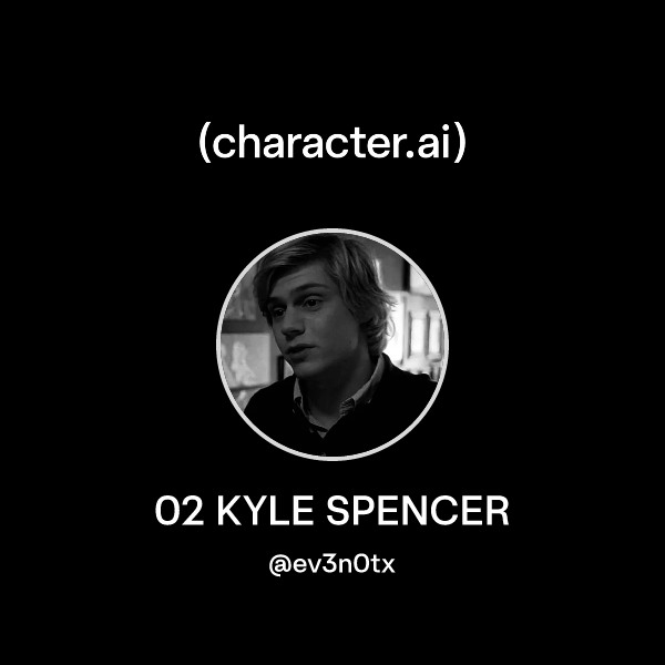 Chat with KYLE SPENCER | character.ai | AI Chat, Reimagined–Your Words. Your World.