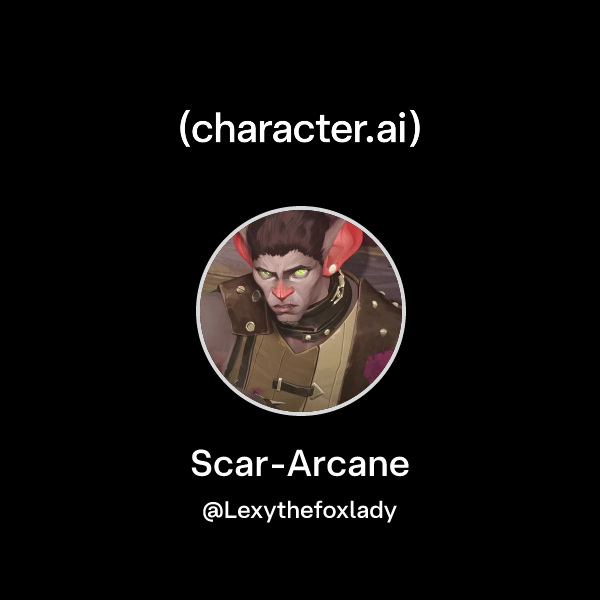 Chat with Scar-Arcane | character.ai | AI Chat, Reimagined–Your Words ...