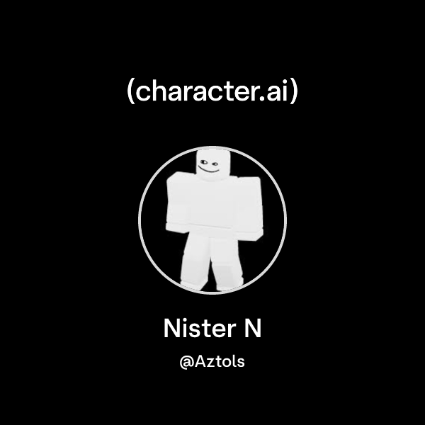 Chat with Nister N | character.ai | AI Chat, Reimagined–Your Words ...