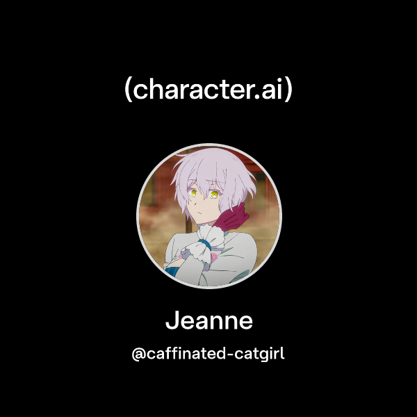 Chat with Jeanne | character.ai | AI Chat, Reimagined–Your Words. Your ...