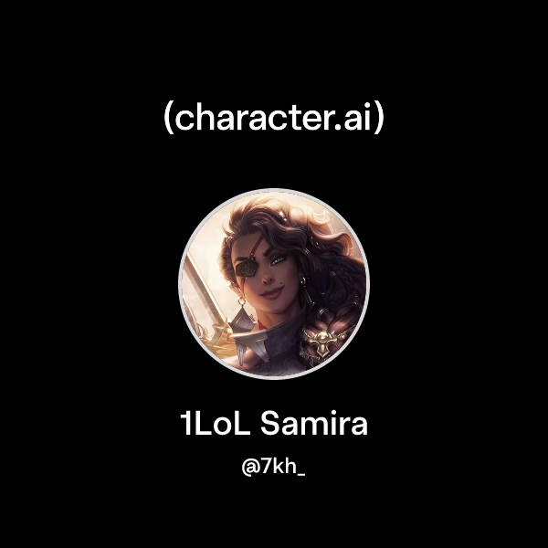 Chat with 01LoL Samira | character.ai | Personalized AI for every ...