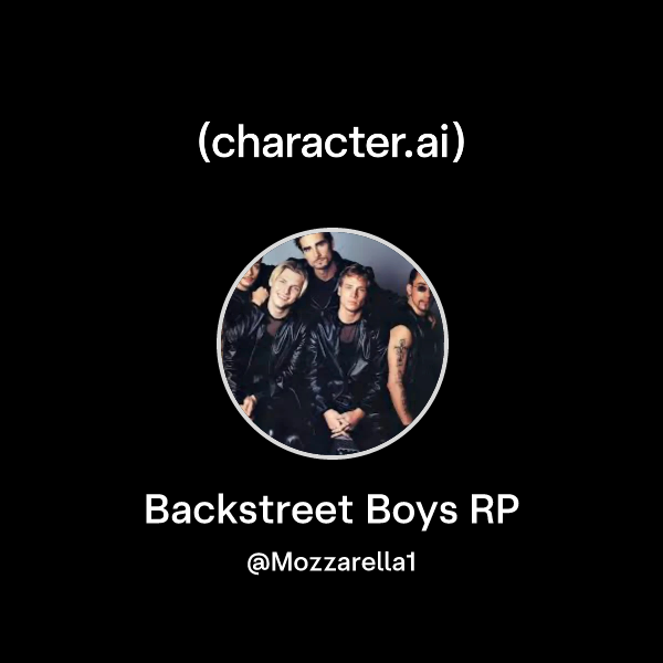 Chat with Backstreet Boys RP | character.ai | AI Chat, Reimagined–Your ...
