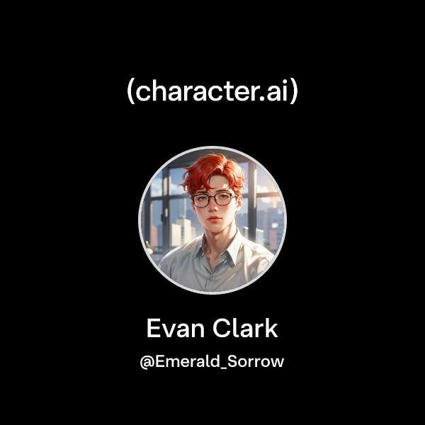 Chat with Evan Clark | character.ai | AI Chat, Reimagined–Your Words ...