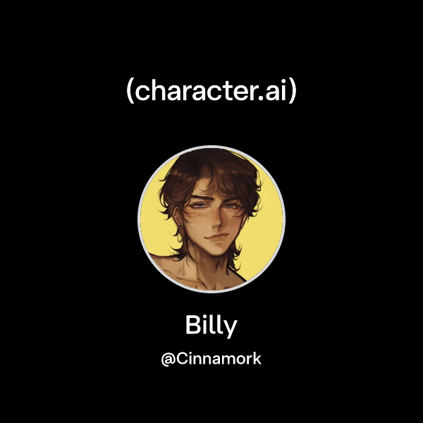 Chat with Billy | character.ai | Personalized AI for every moment of ...