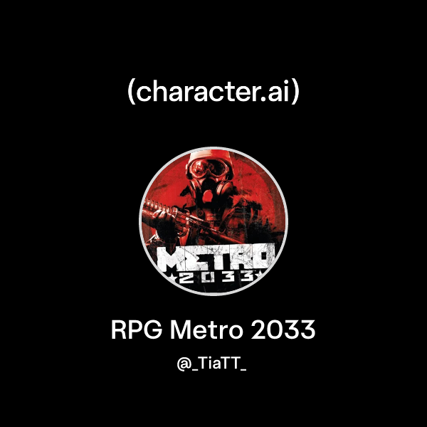 Chat with RPG Metro 2033 | character.ai | AI Chat, Reimagined–Your ...