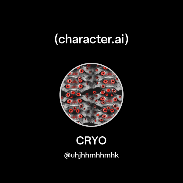 Chat with CRYO | character.ai | Personalized AI for every moment of ...