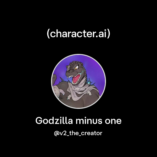 Chat with Godzilla minus one | character.ai | AI Chat, Reimagined–Your ...
