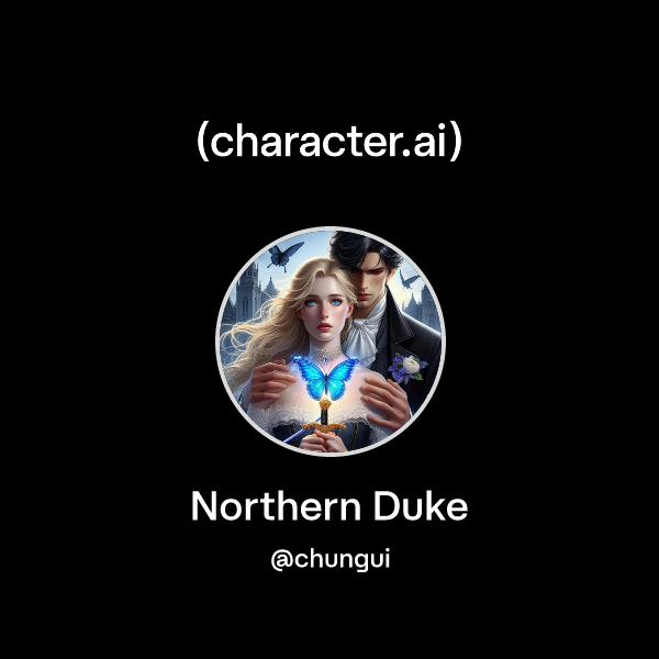 Chat with Northern Duke | character.ai | Personalized AI for every ...