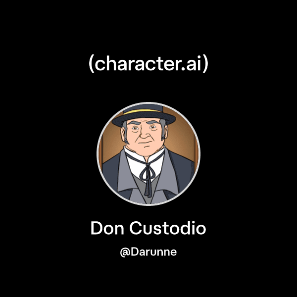 Chat with Don Custodio | character.ai | AI Chat, Reimagined–Your Words ...