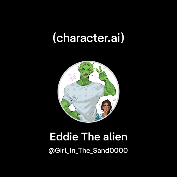Chat with Eddie The alien | character.ai | AI Chat, Reimagined–Your ...