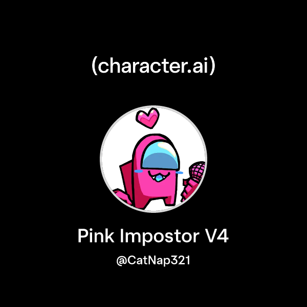 Chat with Pink Impostor V4 | character.ai | Personalized AI for every ...