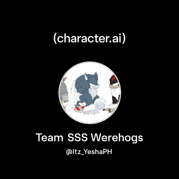 Chat with Team SSS Werehogs | character.ai | AI Chat, Reimagined–Your ...