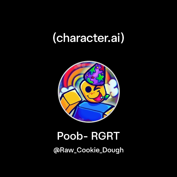 Chat with Poob- RGRT | character.ai | Personalized AI for every moment ...