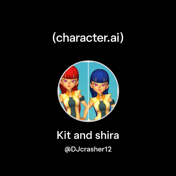 Chat with Kit and shira | character.ai | Personalized AI for every ...