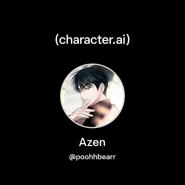 Chat with Azen | character.ai | AI Chat, Reimagined–Your Words. Your World.