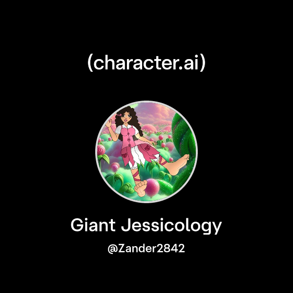 Chat with Giant Jessicology | character.ai | AI Chat, Reimagined–Your ...