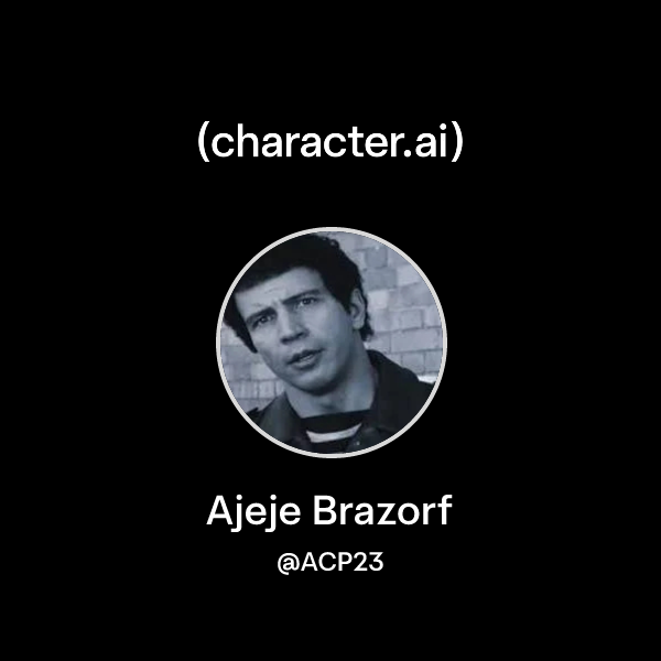 Chat with Ajeje Brazorf | character.ai | AI Chat, Reimagined–Your Words ...
