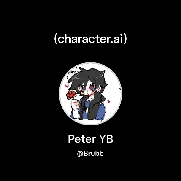 Chat with Peter YB | character.ai | Personalized AI for every moment of ...