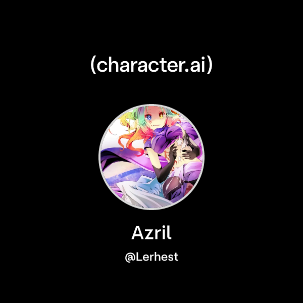 Chat with Azril | character.ai | Personalized AI for every moment of ...