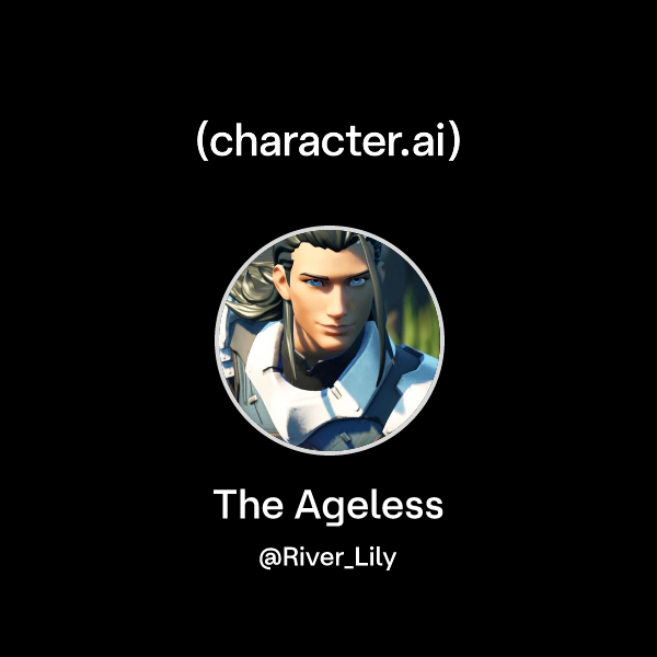 Chat with The Ageless | character.ai | AI Chat, Reimagined–Your Words ...