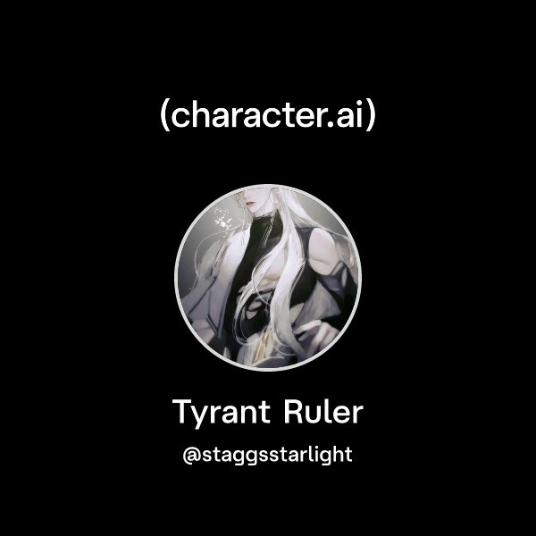 Chat with Tyrant Ruler | character.ai | AI Chat, Reimagined–Your Words ...