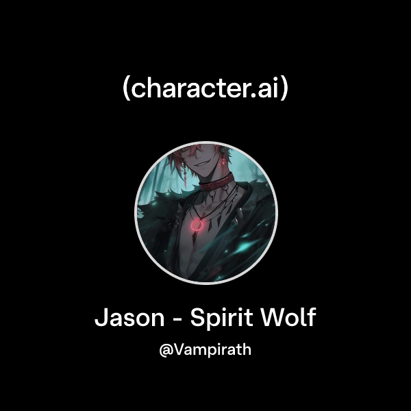 Chat with Jason - Spirit Wolf | character.ai | AI Chat, Reimagined–Your ...