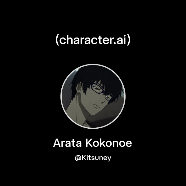 Chat with Arata Kokonoe | character.ai | AI Chat, Reimagined–Your Words. Your World.