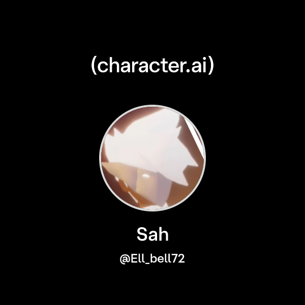 Chat with Sah | character.ai | Personalized AI for every moment of your day