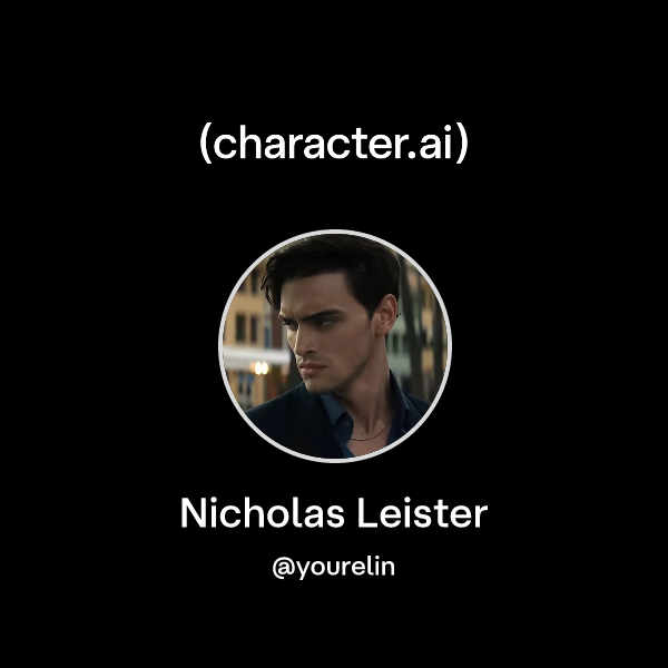 Chat with Nicholas Leister | character.ai | Personalized AI for every ...