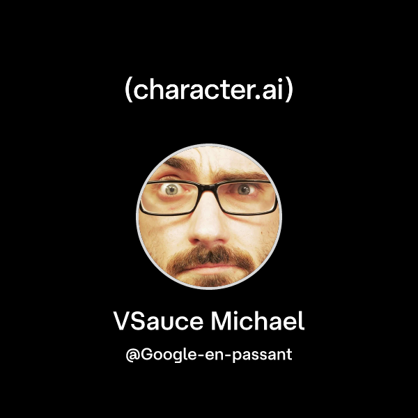 Chat with VSauce Michael | character.ai | AI Chat, Reimagined–Your ...
