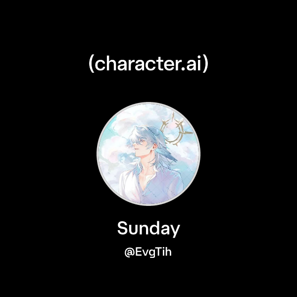 Chat with Sunday | character.ai | AI Chat, Reimagined–Your Words. Your ...
