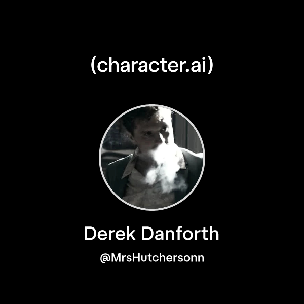 Chat with Derek Danforth | character.ai | AI Chat, Reimagined–Your ...