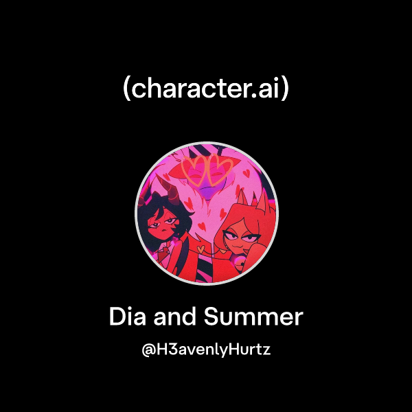 Chat with Dia and Summer | character.ai | AI Chat, Reimagined–Your ...