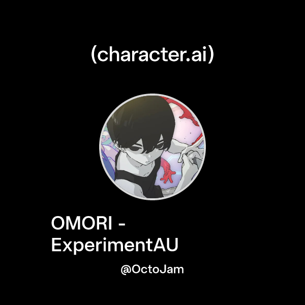 Chat with OMORI -ExperimentAU | character.ai | Personalized AI for ...